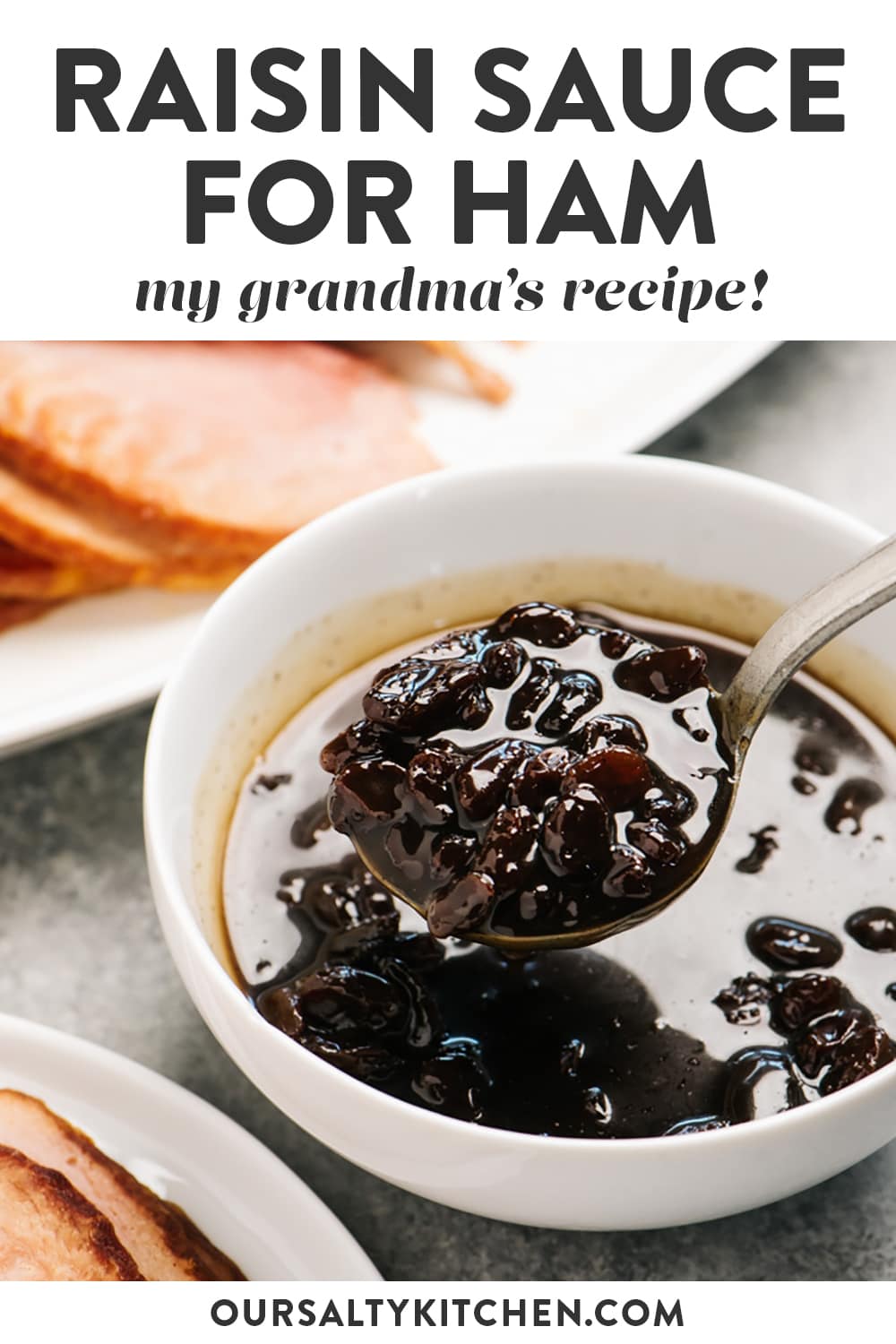 Raisin Sauce for Ham (with VIDEO!) - Our Salty Kitchen