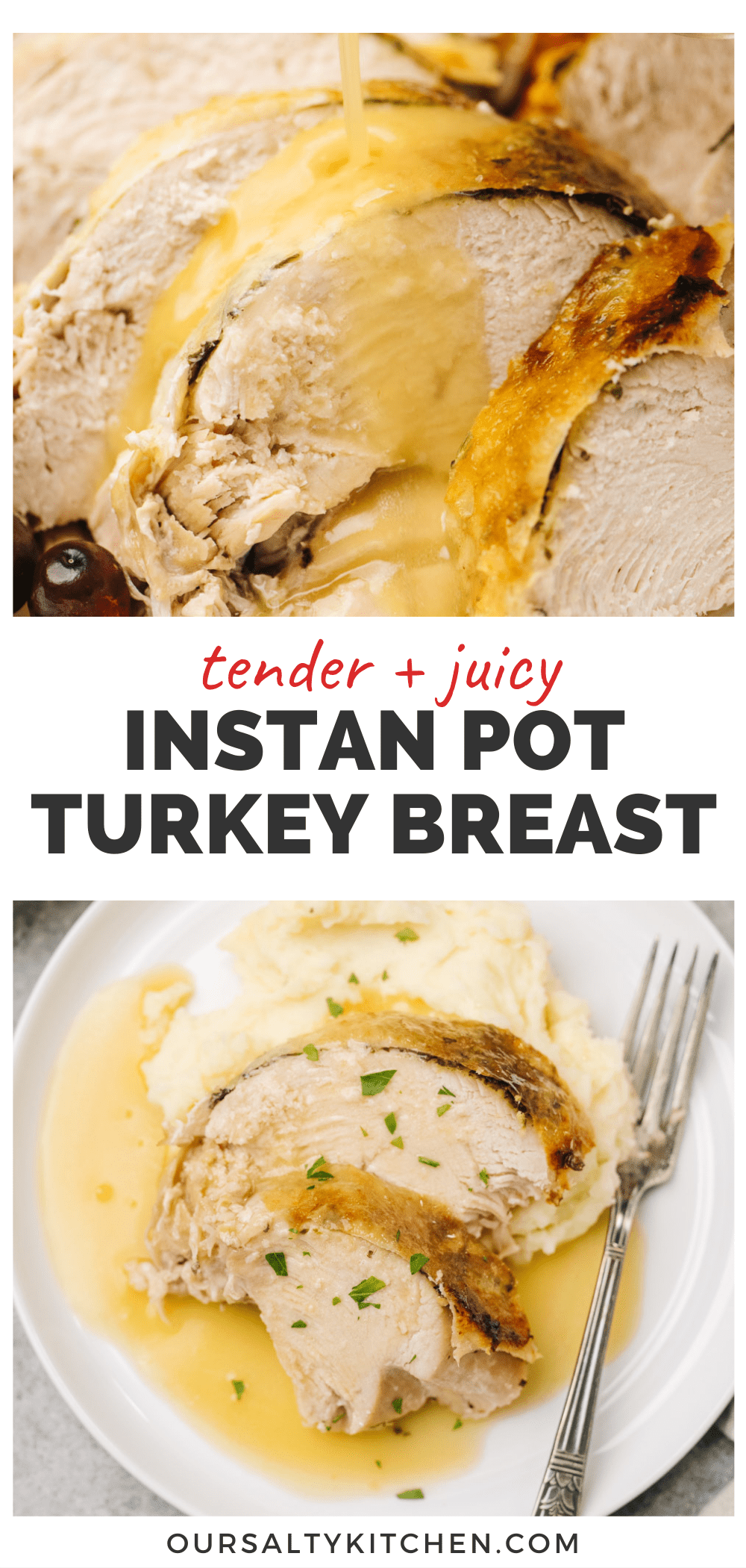 Instant Pot Turkey Breast (Quick, Juicy, Perfect!) - Our Salty Kitchen