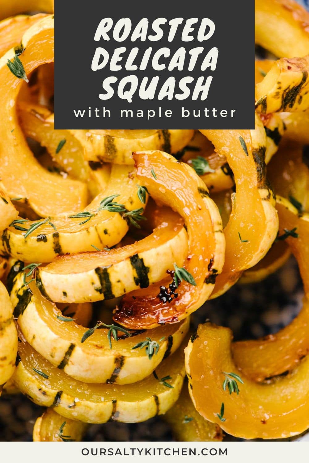 Roasted Delicata Squash with Maple Butter - Our Salty Kitchen